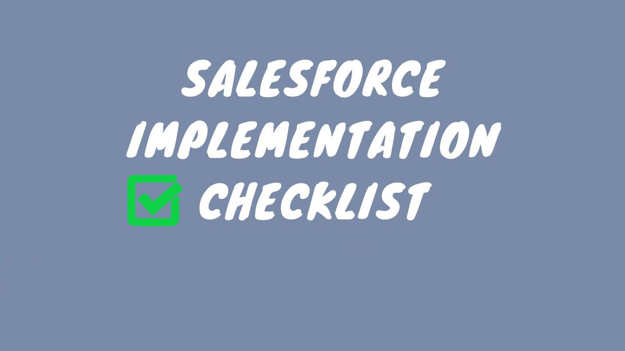 Mastering Salesforce Implementation: A Step-by-Step Guide to the Phases You Need to Know